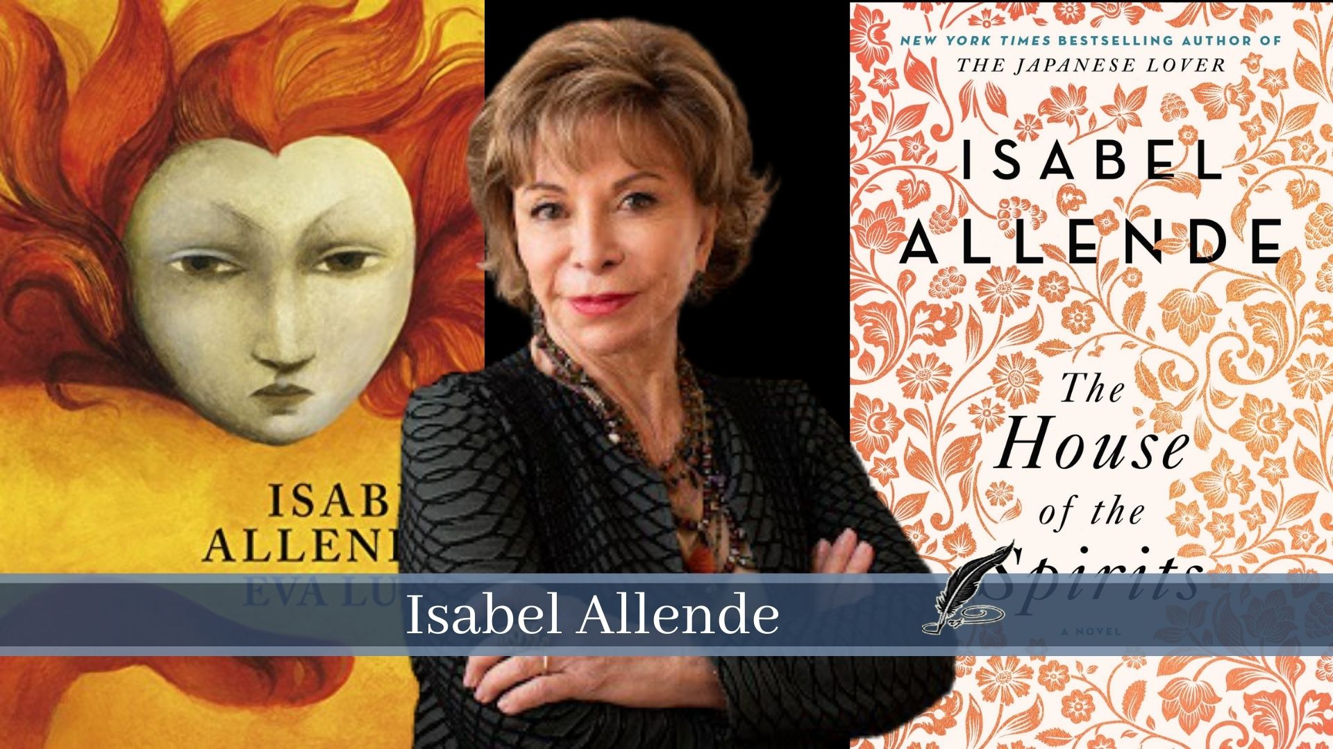 Isabel Allende Novels: 7 Must-Read Chiliean Novels- Penslips Magazine